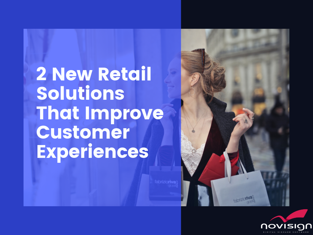 2 Retail Digital Signage Solutions That Improve Customer Experiences